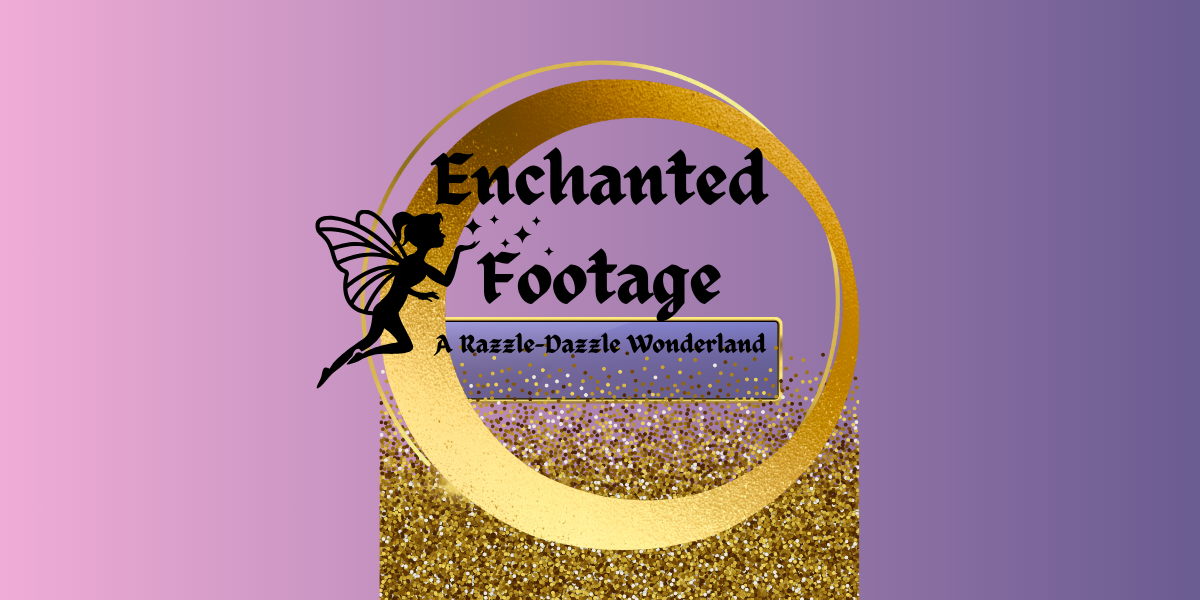 Enchanted Footage